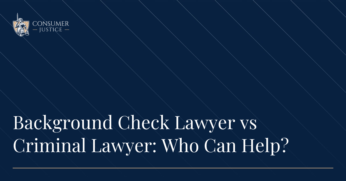 Background Check Lawyer vs. Criminal Lawyer- Who Can Help?