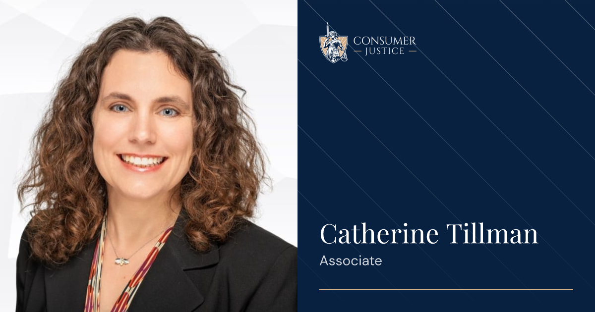 Catherine Tillman | Associate | Consumer Justice Law Firm