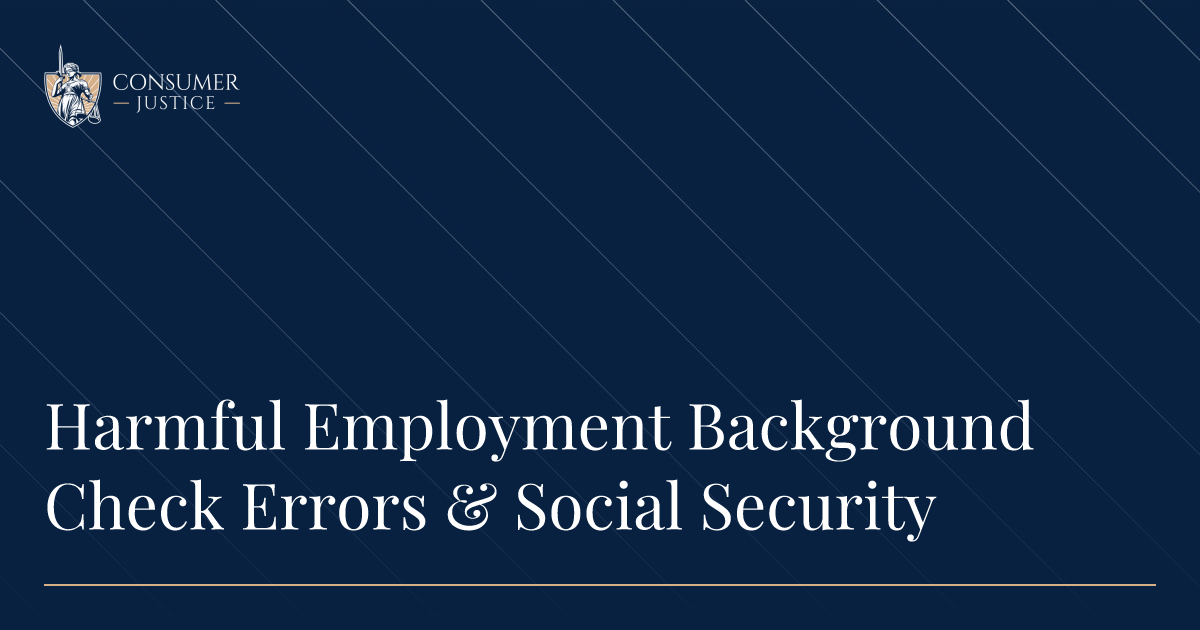 Harmful Employment Background Check Errors & Social Security