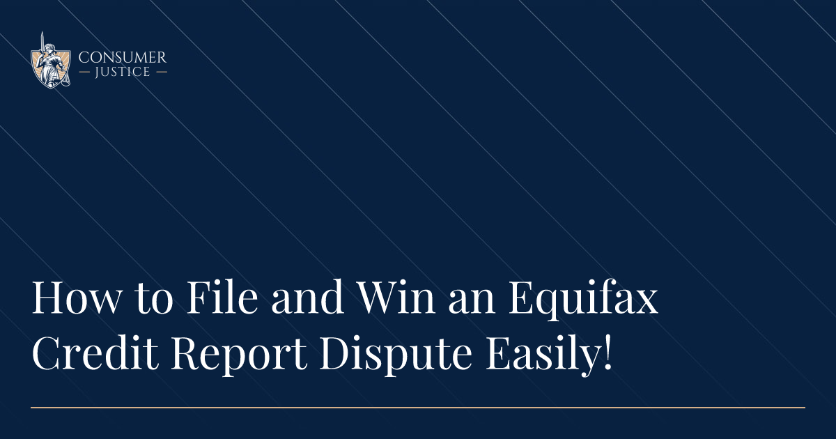 How to File and Win an Equifax Credit Report Dispute Easily!