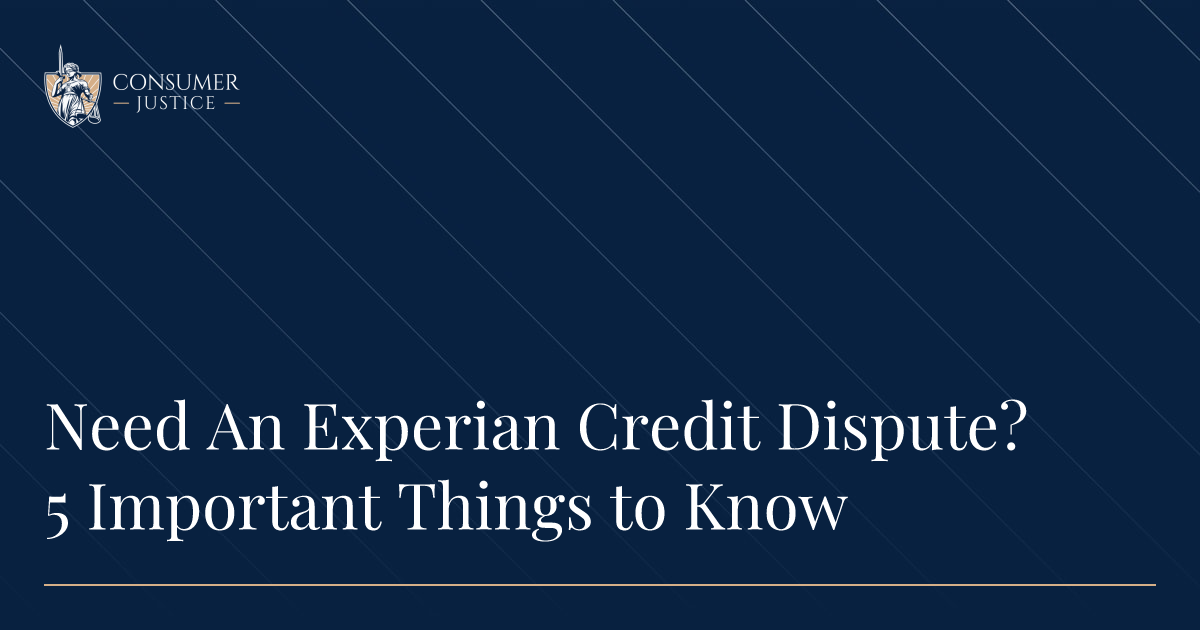 Need An Experian Credit Dispute? 5 Important Things to Know