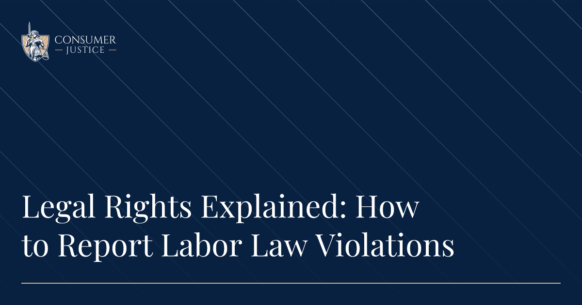 Legal Rights Explained: How to Report Labor Law Violations