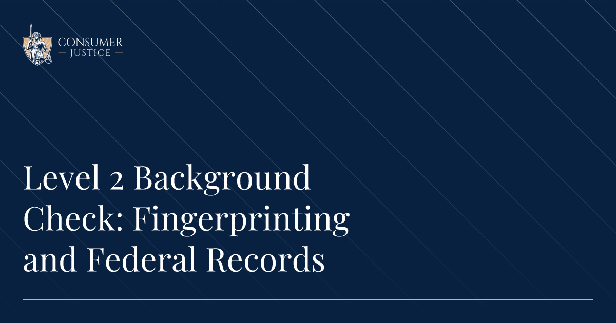Level 2 Background Check: Fingerprinting and Federal Records