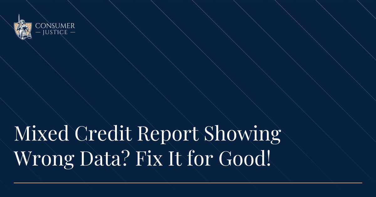 Mixed Credit Report Showing Wrong Data? Fix It in 5 Steps!
