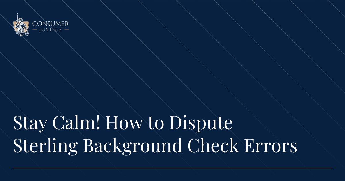 Stay Calm! How to Dispute Sterling Background Check Errors