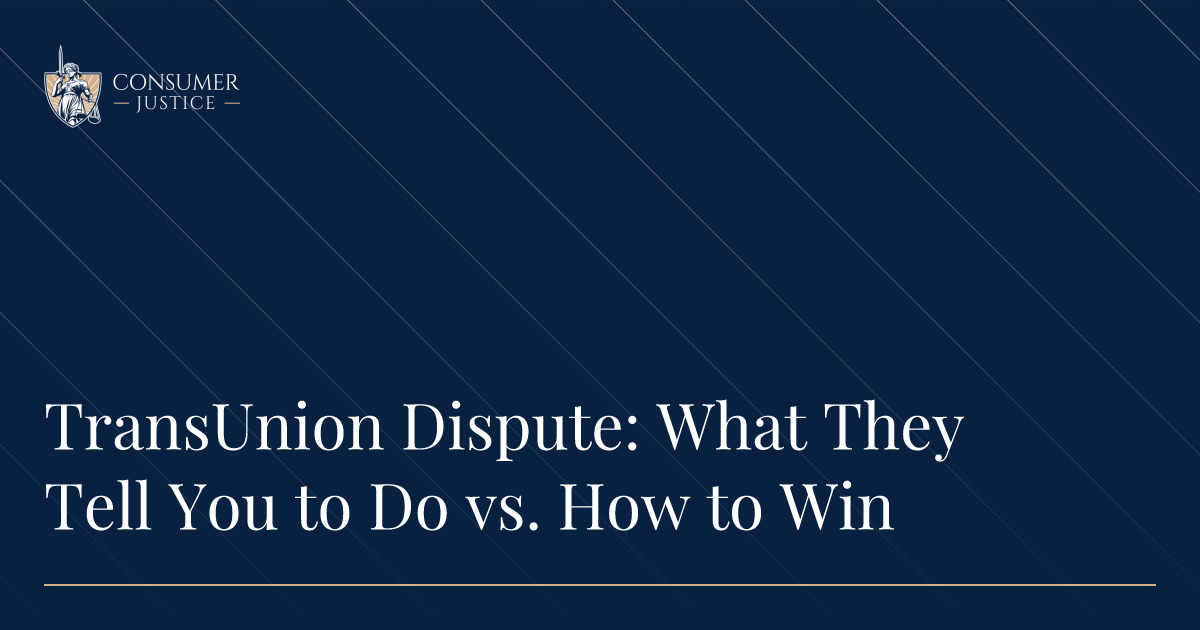 TransUnion Dispute: What They Tell You to Do vs. How to Win