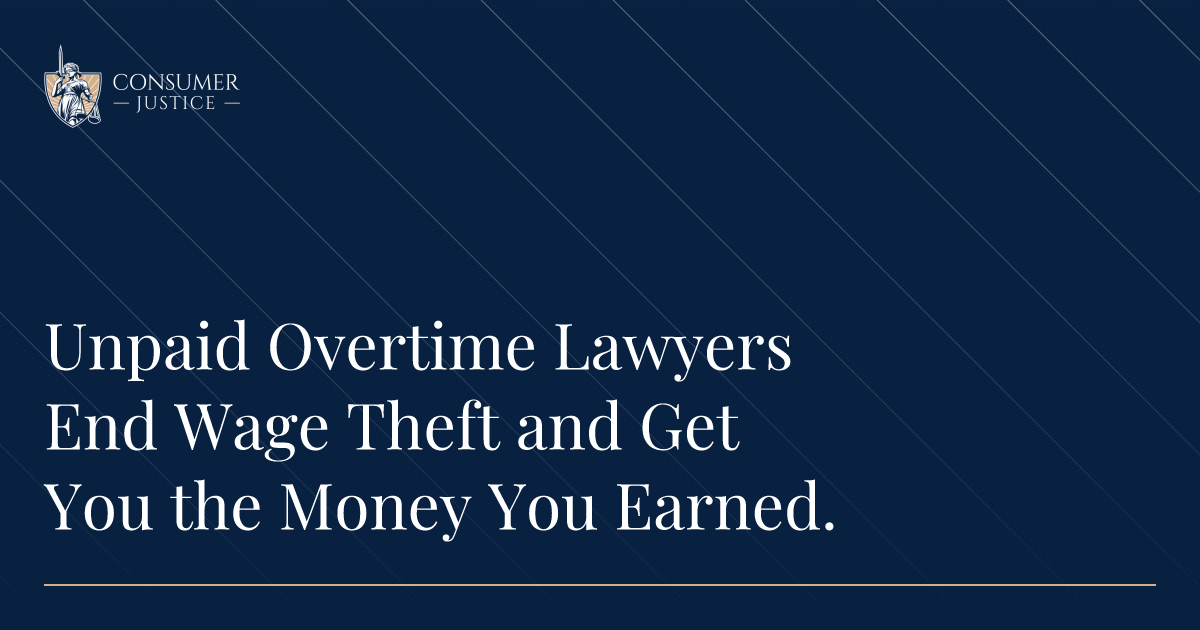 Unpaid Overtime Lawyers End Wage Theft and Get You Money